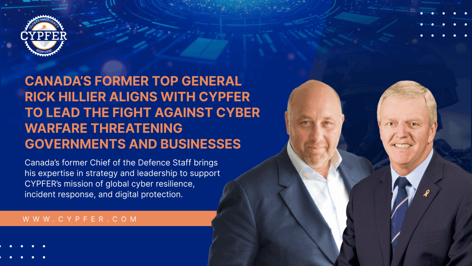 Canada’s Former Top General Rick Hillier Aligns With CYPFER To Lead The ...