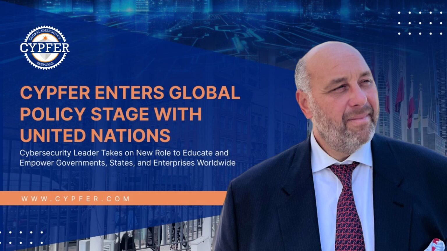 CYPFER Partners With The United Nations To Advance Global Cyber Policy